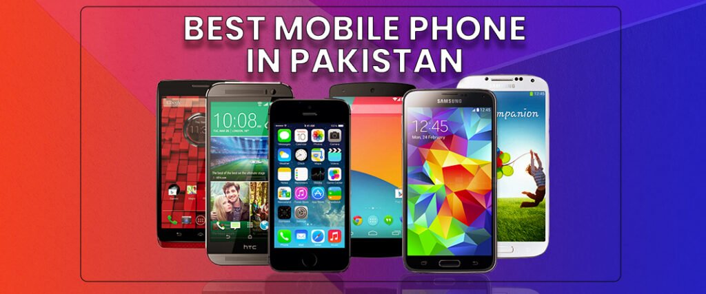 Best mobile phones in Pakistan - NexGen Shop