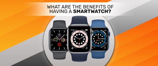 Benefits of having a smartwatch - NexGen Shop